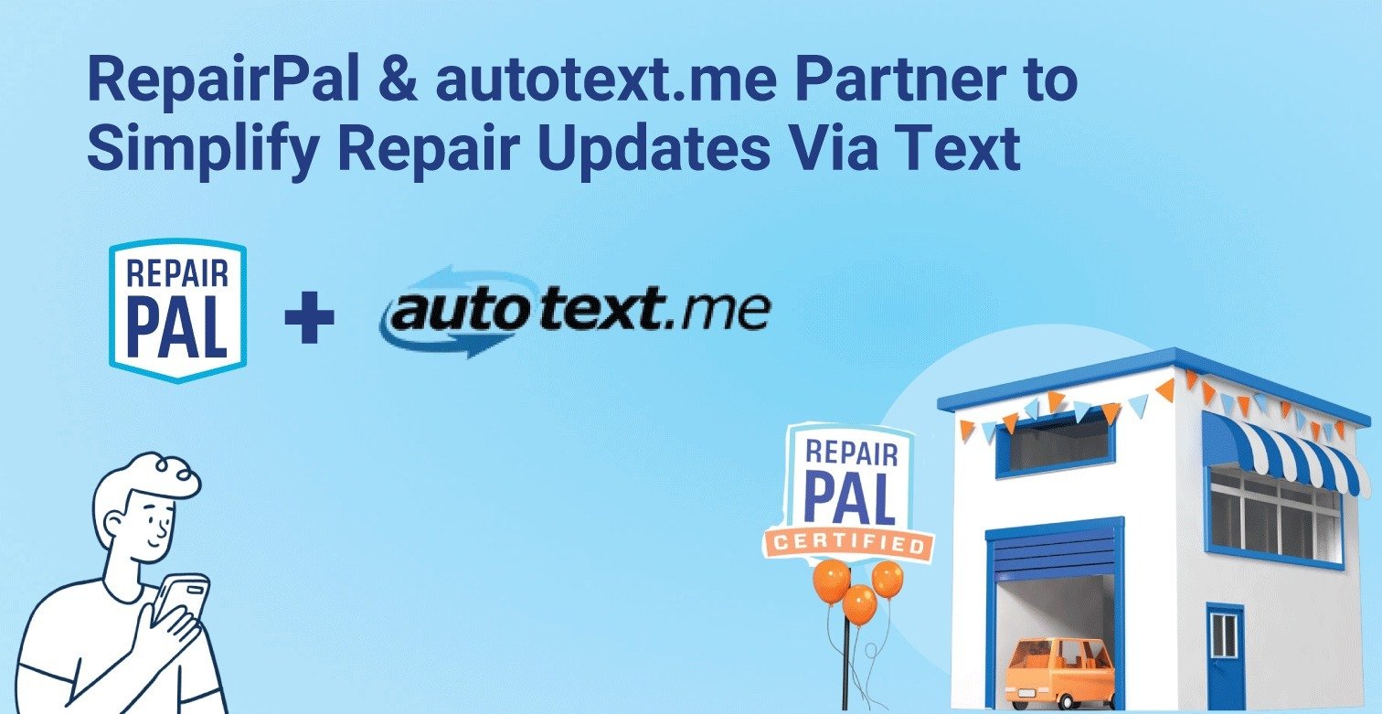 RepairPal Autotext me Partner To Simplify Repair Updates Via Text